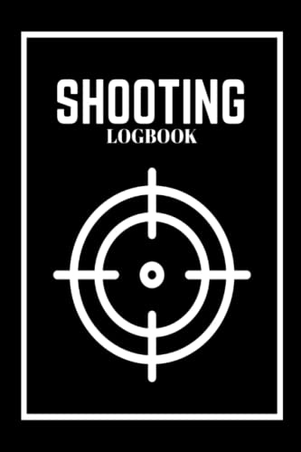 Shooting Log Book: For Beginners and Professionals | Sniper Data Book ...
