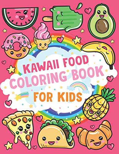 Kawaii Food Coloring Book For Kids: Kawaii Food Coloring Book For Kids ...