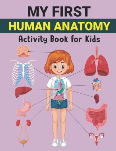 My First Human Anatomy Activity Book for Kids: Human Organ Name and ...