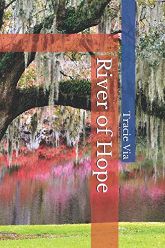 River of Hope by Tracie Via | Goodreads