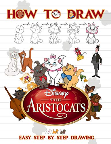How to Draw Aristocats: The Step By Step Guide To Drawing Character ...