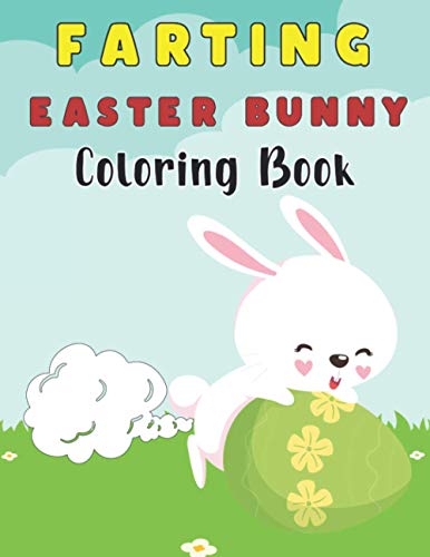Farting Easter Bunny Coloring Book: Funny Easter Fart Book for Kids ...