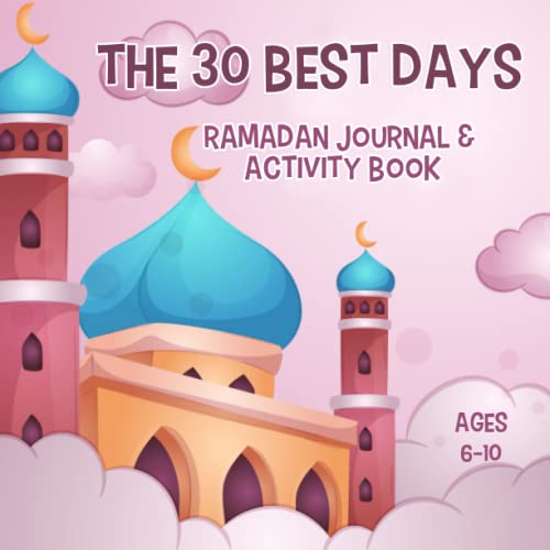 The 30 Best Days : Ramadan Journal and Activity Book by Madiha Ali ...