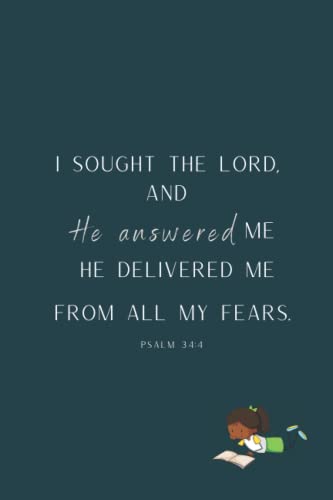Notebook with Bible verses, Psalm 34:4: Christian Journal- I sought the ...
