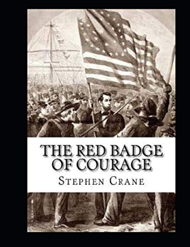 The Red Badge of Courage: Illustrated Edition by Stephen Crane | Goodreads
