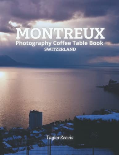 The Amazing Town in Switzerland, Montreux Photography Coffee Table Book ...