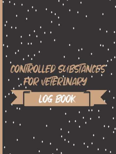 Controlled Substances For Veterinary Log Book: Veterinary Tracker to ...