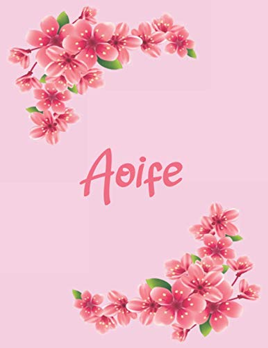 Aoife Floral Sketchbook: Personalized Floral Sketchbook with Aoife Name ...