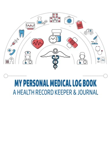 My Personal Medical Log Book / A Health Record Keeper & Journal: Track ...
