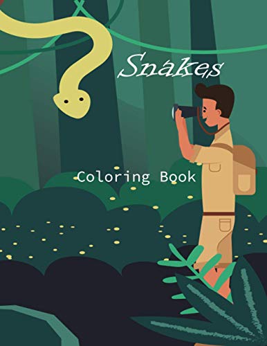 Snakes Coloring Book: Color Rattle Snakes, Jungle snakes, Cobras and ...