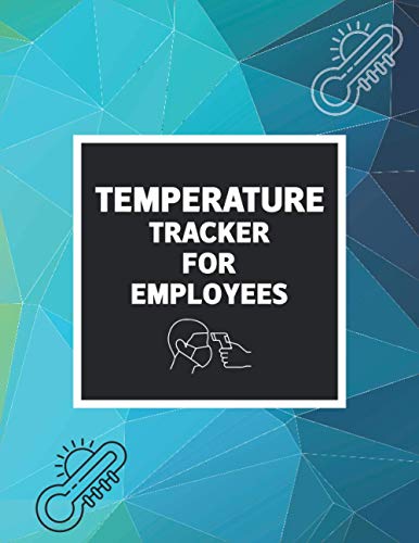 Temperature Tracker for Employees: Amazing Temperature Tracking ...