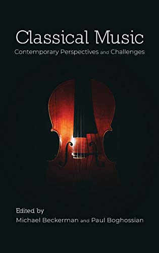 Classical Music: Contemporary Perspectives and Challenges by Michael ...