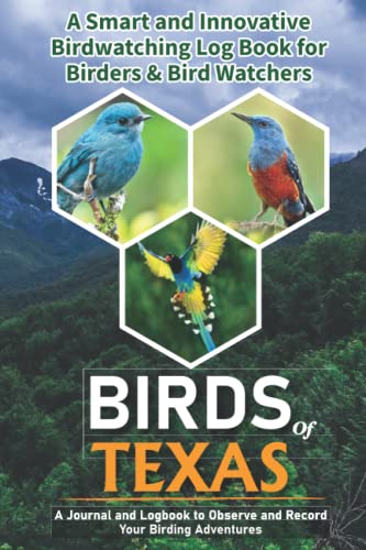 Birds of Texas: Bird Watching Log Book for Local Backyard Birders | A ...