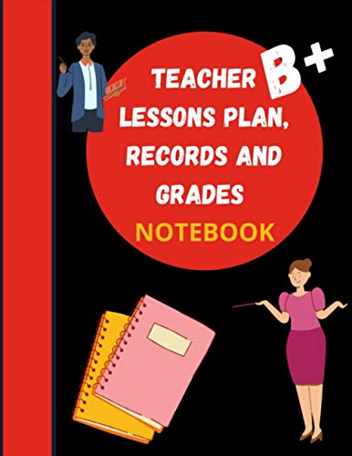 Teacher Lessons Plan, Records and Grades Notebook: Plan and Record Book ...