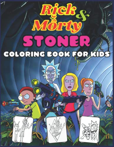 Rįck and Môrty Stoner A New Generation Coloring Book: for Kids and ...