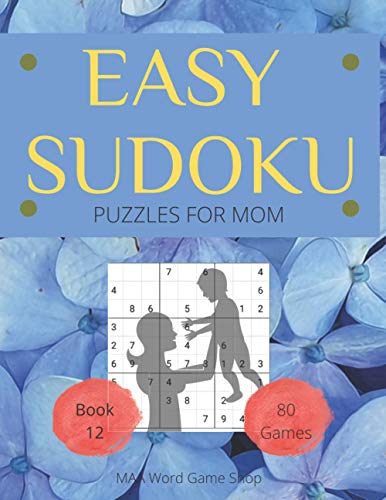 Easy Sudoku Puzzles for Mom: Sudoku Puzzles with Solution - Challenge ...