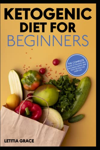 Ketogenic Diet For Beginners: The complete guide to the keto diet ...