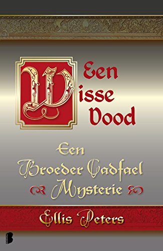 Een wisse dood (Een broeder Cadfael mysterie #10) by Ellis Peters ...