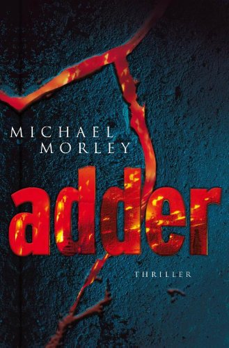 Adder (Dutch Edition) by Michael Morley | Goodreads