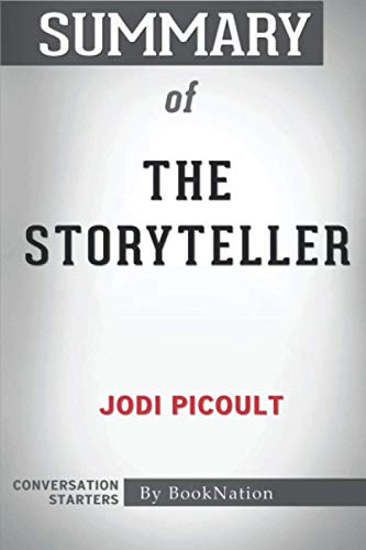 Summary of The Storyteller: A Novel: Jodi Picoult: Conversation ...