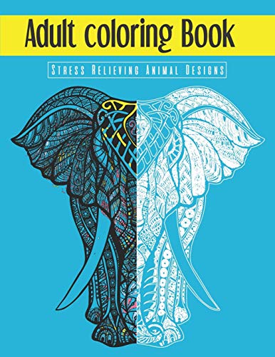 Adult coloring Book: Stress Relieving Animal Mandala Designs for Adults ...