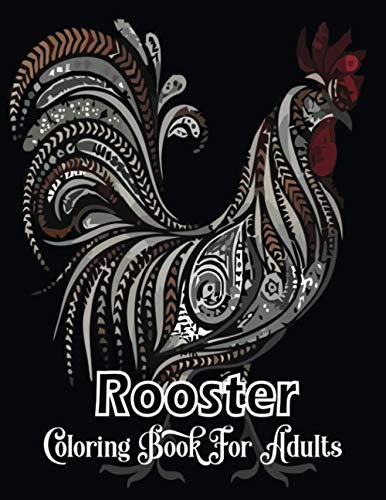 Rooster Coloring Book For Adults: An adults chicken and rooster ...