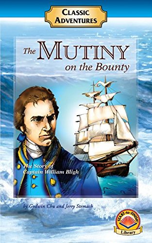 The Mutiny on the Bounty : The Story of Captain William Bligh by Godwin ...