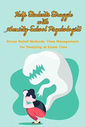 Help Students Struggle With Anxiety- School Psychologist: Stress Relief ...