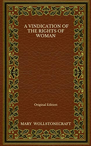 A Vindication Of The Rights Of Woman - Original Edition by Mary ...