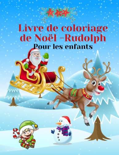 LIVRE DE COLORIAGE DE NOËL - RUDOLPH.: Le livre de coloriage de Noël ...