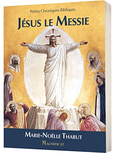 Jésus, le Messie by Marie-Noëlle Thabut | Goodreads