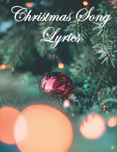Christmas Song Lyrics: 38 Favorite Songs including Traditional Carols ...
