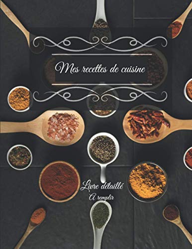 Mon livre de recettes à remplir 95 recettes Cahier de recettes à ...