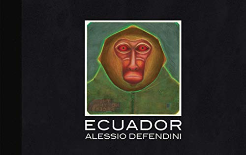 ECUADOR (French Edition) by Alessio DEFENDINI | Goodreads