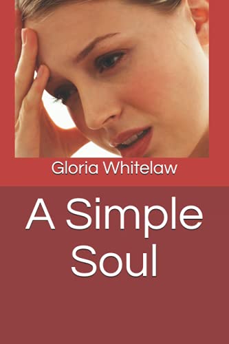 A Simple Soul by Gloria Whitelaw | Goodreads