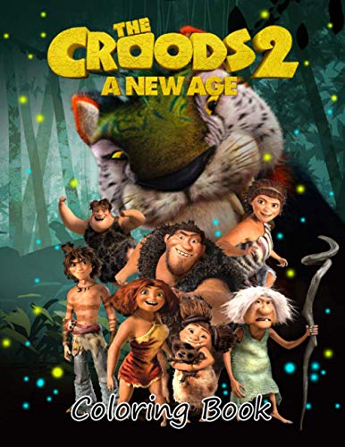 The Croods 2 A New Age Coloring book: Perfect Coloring Book For Kids ...