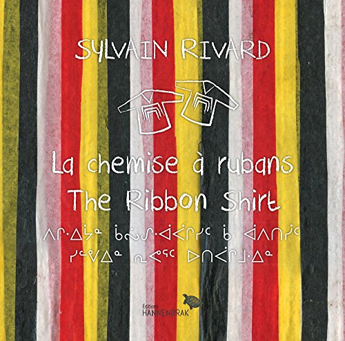 LA CHEMISE A RUBANS THE RIBBON SHIRT by Rivard Sylvain | Goodreads