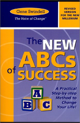 The New ABCs of Success by Gene Swindell | Goodreads