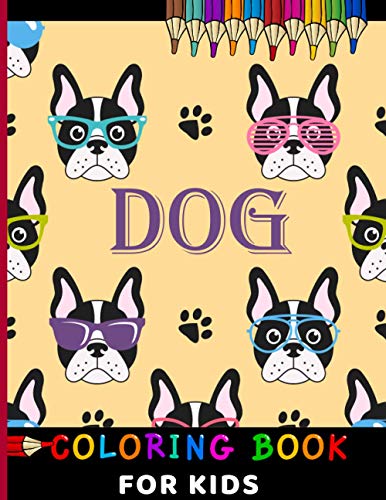 Dog Coloring Book for Kids: Cute Dogs Coloring Books for Kids Toddlers ...