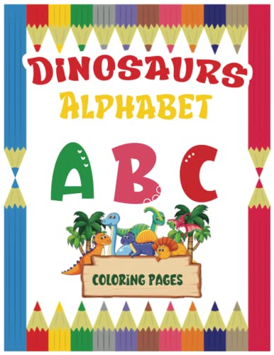 Dinosaurs Alphabet ABC Coloring Pages: Dinosaurs ABC Dot Markers ...