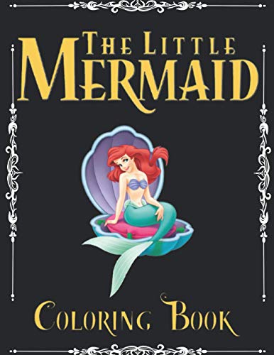 THE LITTLE MERMAID Coloring Book: 100+coloring pictures for kids and ...