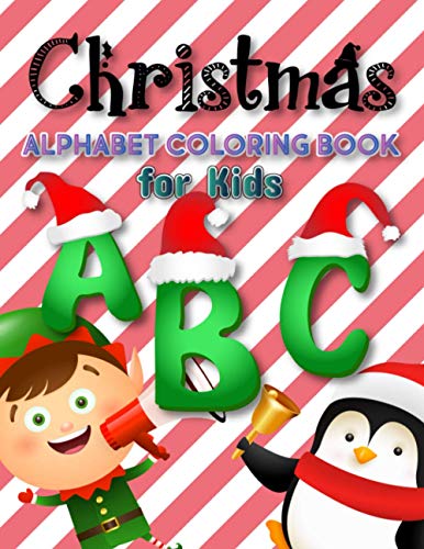 Christmas Alphabet Coloring Book for Kids: Christmas Alphabet Coloring ...