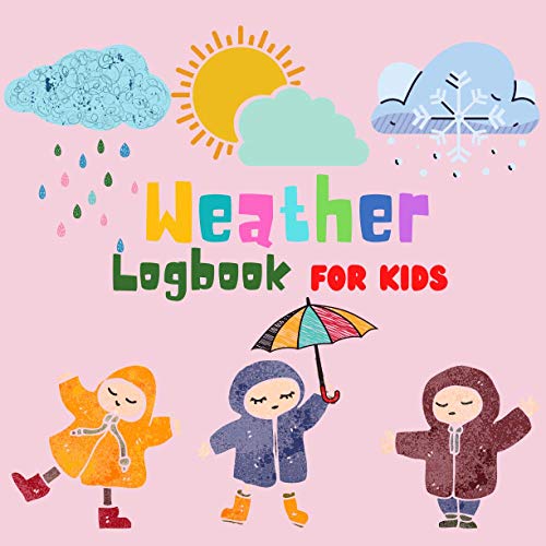 Kids Weather Log Book: Log book for daily Track The Weather by Inmysoul ...