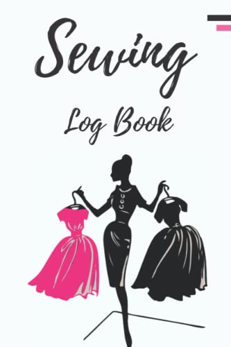 Sewing Log Book: Sewing Journal To Keep Record Of Project Name , Type ...