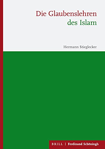 Die Glaubenslehren Des Islam: Neuedition Der Auflage Von 1983. Mit ...