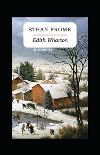 Ethan Frome Illustrated by Edith Wharton | Goodreads