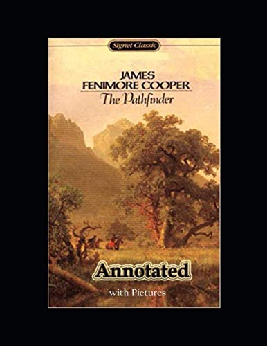 The Pathfinder Annotated by James Fenimore Cooper | Goodreads