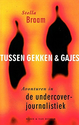 Tussen gekken en gajes (Dutch Edition) by Stella Braam | Goodreads