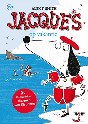 Jacques op vakantie (Dutch Edition) by Alex T. Smith | Goodreads