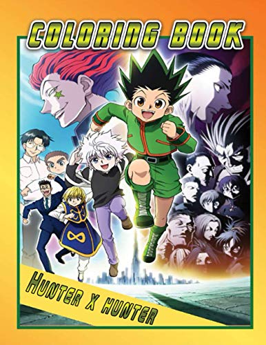 Hunter x Hunter Coloring Book: Perfect Gift for Kids And Adults That ...